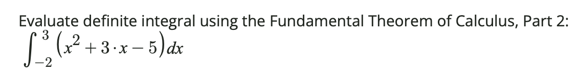Solved Evaluate definite integral using the Fundamental | Chegg.com