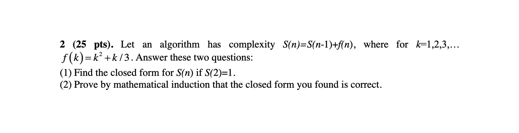 Solved 2 (25 pts). Let an algorithm has complexity | Chegg.com
