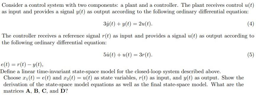 Solved Consider a control system with two components: a | Chegg.com