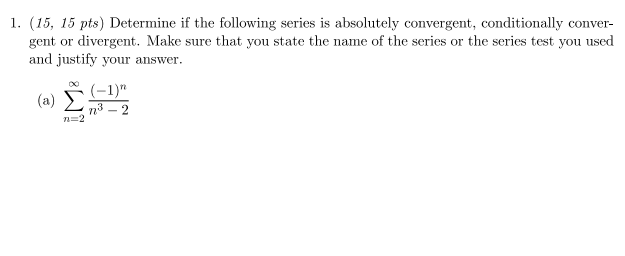 Solved 1 15 15pts Determine If The Following Series Is