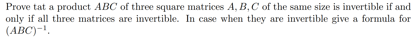 Solved Prove tat a product ABC of three square matrices | Chegg.com