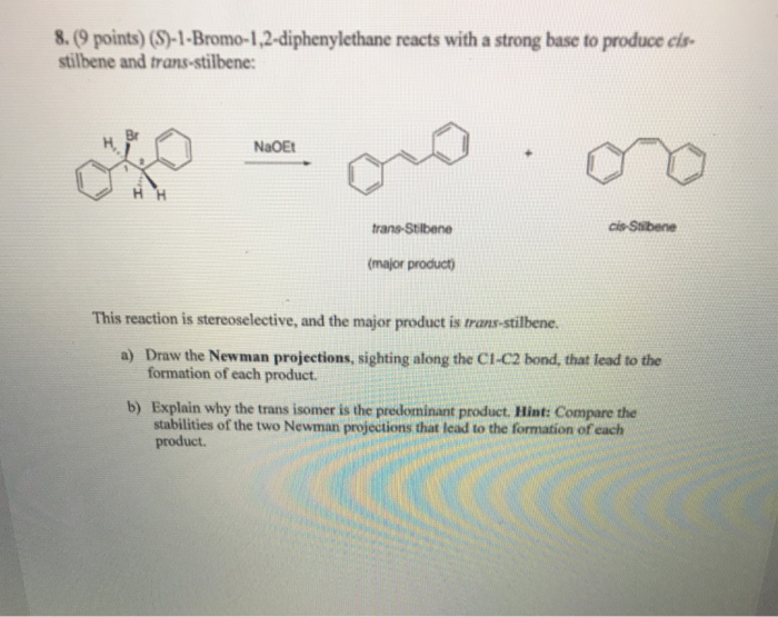 Solved 8.(9 points) (S)-1-Bromo-1,2-diphenylethane reacts | Chegg.com