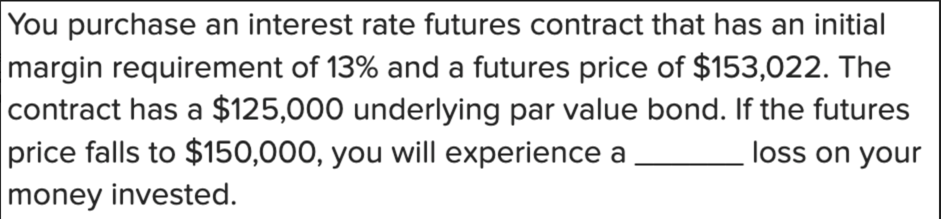 Solved You purchase an interest rate futures contract that | Chegg.com