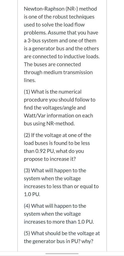 Newton-Raphson (NR-) method is one of the robust | Chegg.com