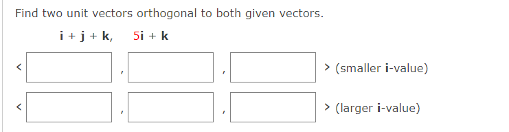 Find two unit vectors orthogonal to both given | Chegg.com Find two unit vectors orthogonal to both given | Chegg.com