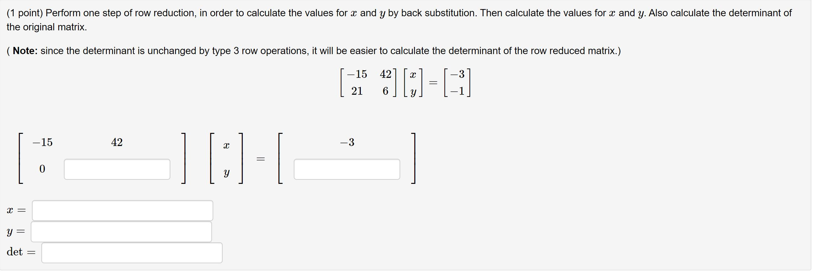 Solved (1 point) Perform one step of row reduction, in order | Chegg.com