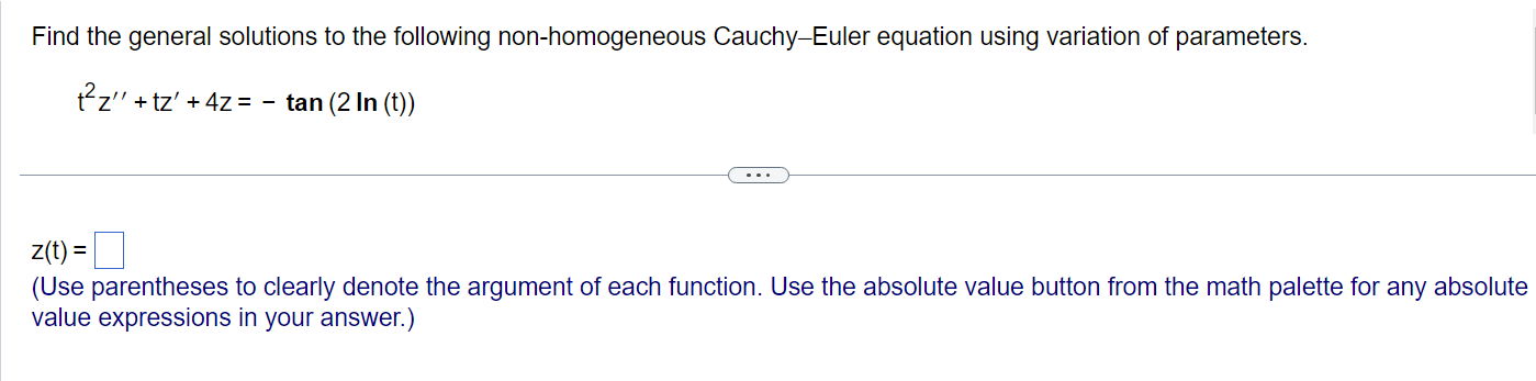 Solved t2z′′+tz′+4z=−tan(2ln(t)) z(t)= (Use parentheses to | Chegg.com