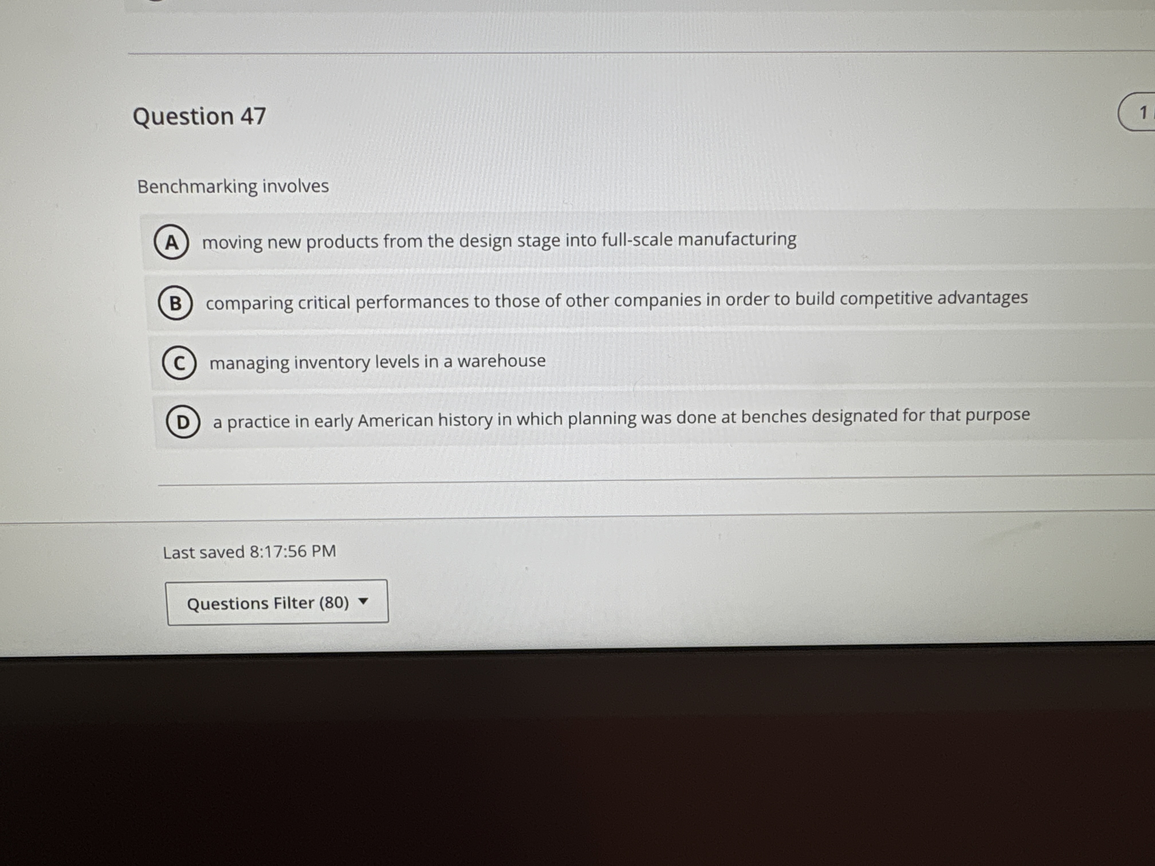 Solved Question 47Benchmarking involvesmoving new products | Chegg.com