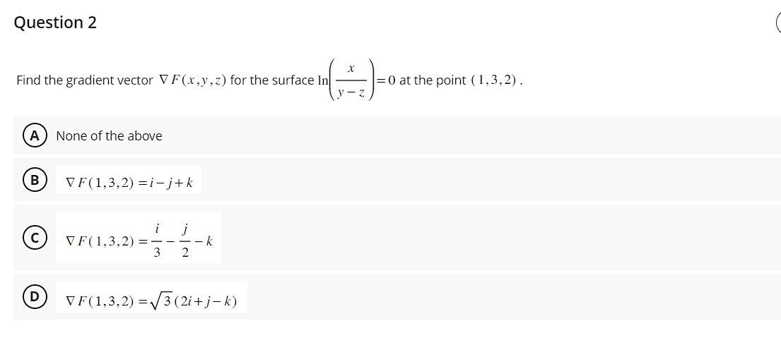 Solved Question 2\\nFind the gradient vector gradF(x,y,z) | Chegg.com