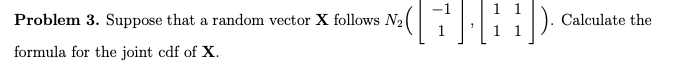 Solved Calculate the Problem 3. Suppose that a random vector | Chegg.com