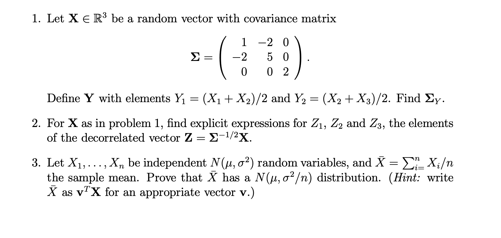 Solved 1. Let X ER3 be a random vector with covariance | Chegg.com