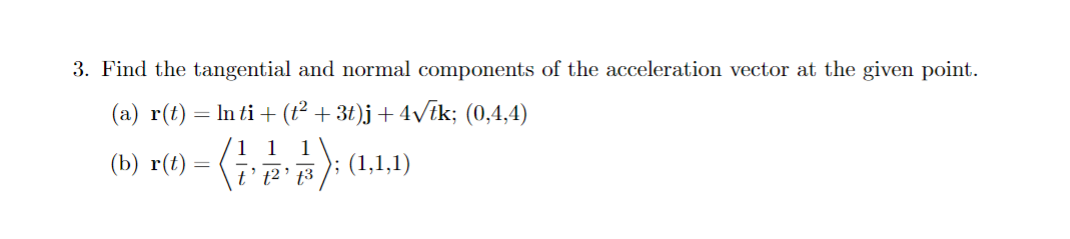 3. Find the tangential and normal components of the | Chegg.com