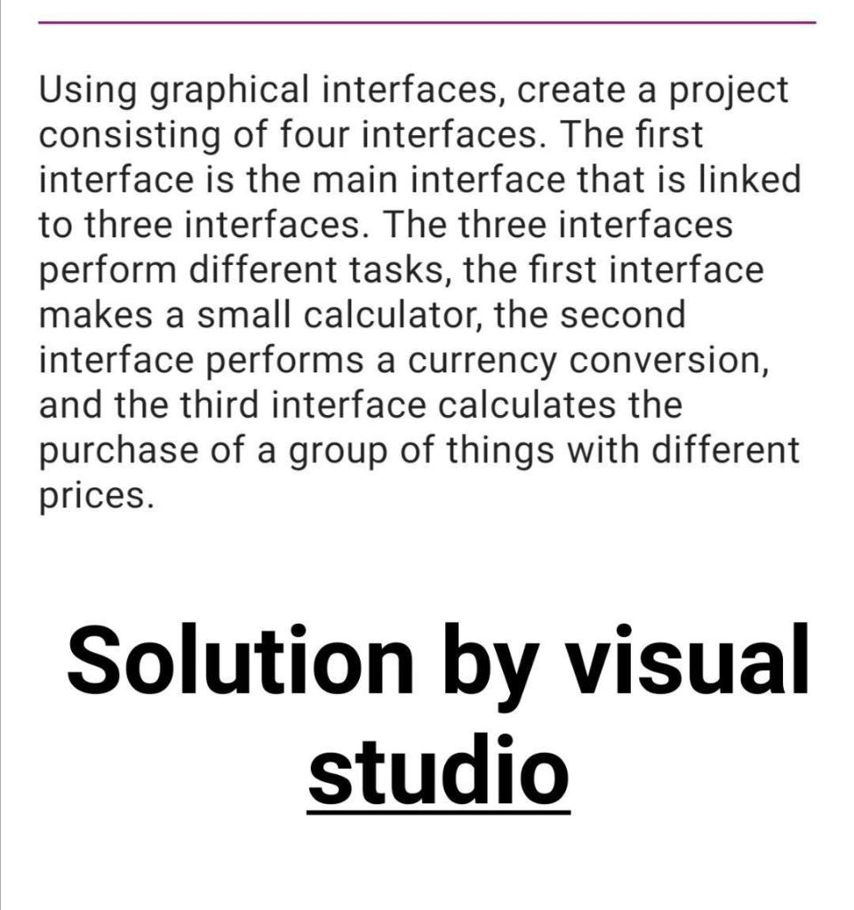 Solved Using graphical interfaces, create a project | Chegg.com