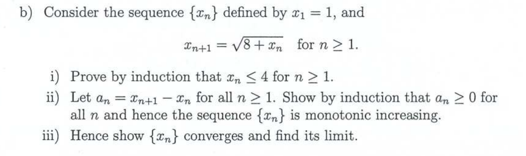 Solved b) Consider the sequence {xn} defined by x1=1, and | Chegg.com