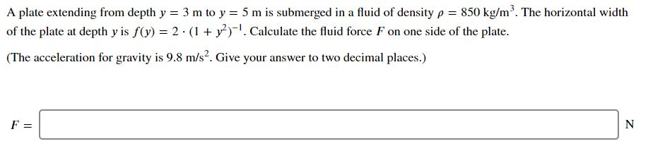 Solved A plate extending from depth y = 3 m to y = 5 m is | Chegg.com