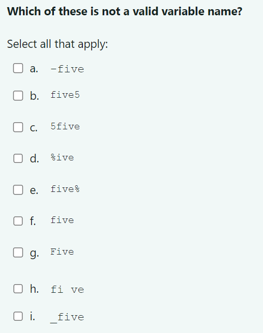 Solved Which of these is not a valid variable name?Select | Chegg.com