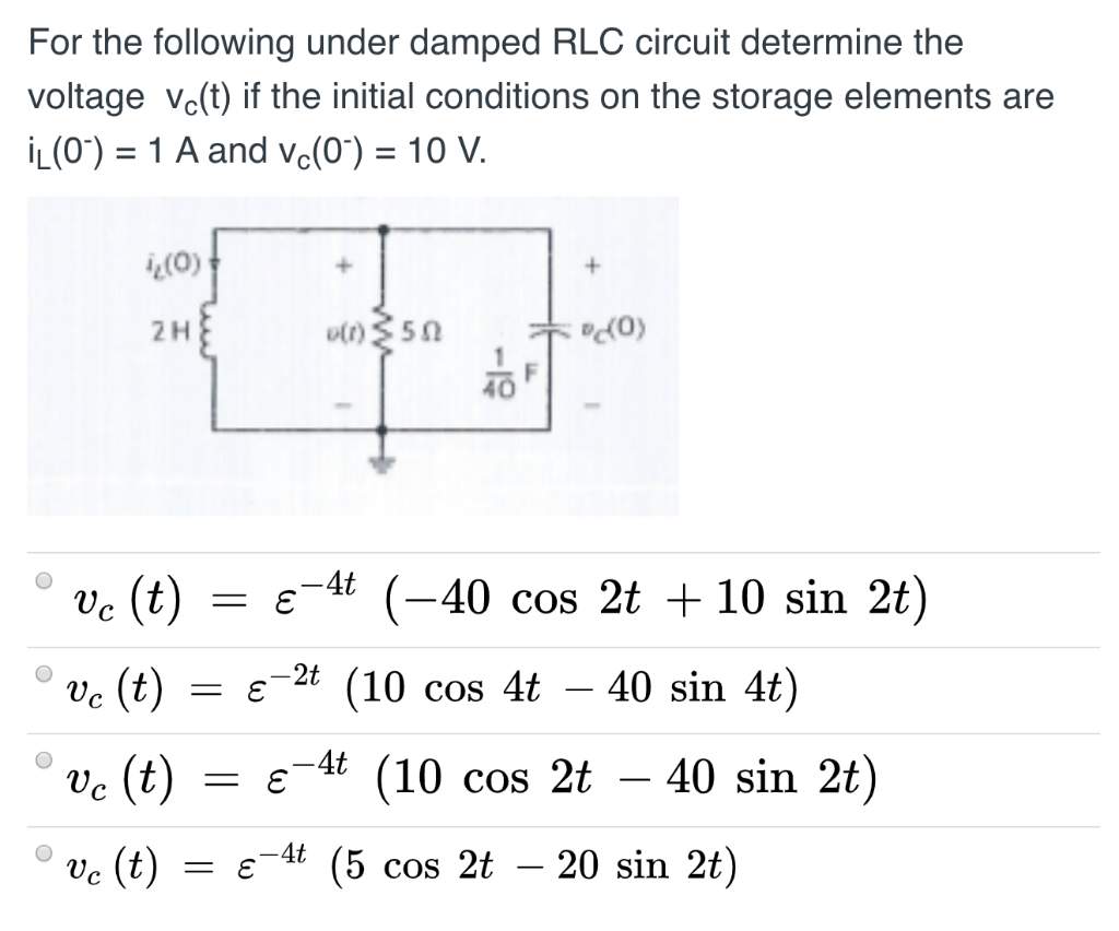 Solved For the following under damped RLC circuit determine | Chegg.com