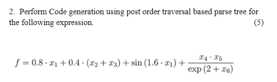 Solved 2. Perform Code generation using post order traversal | Chegg.com