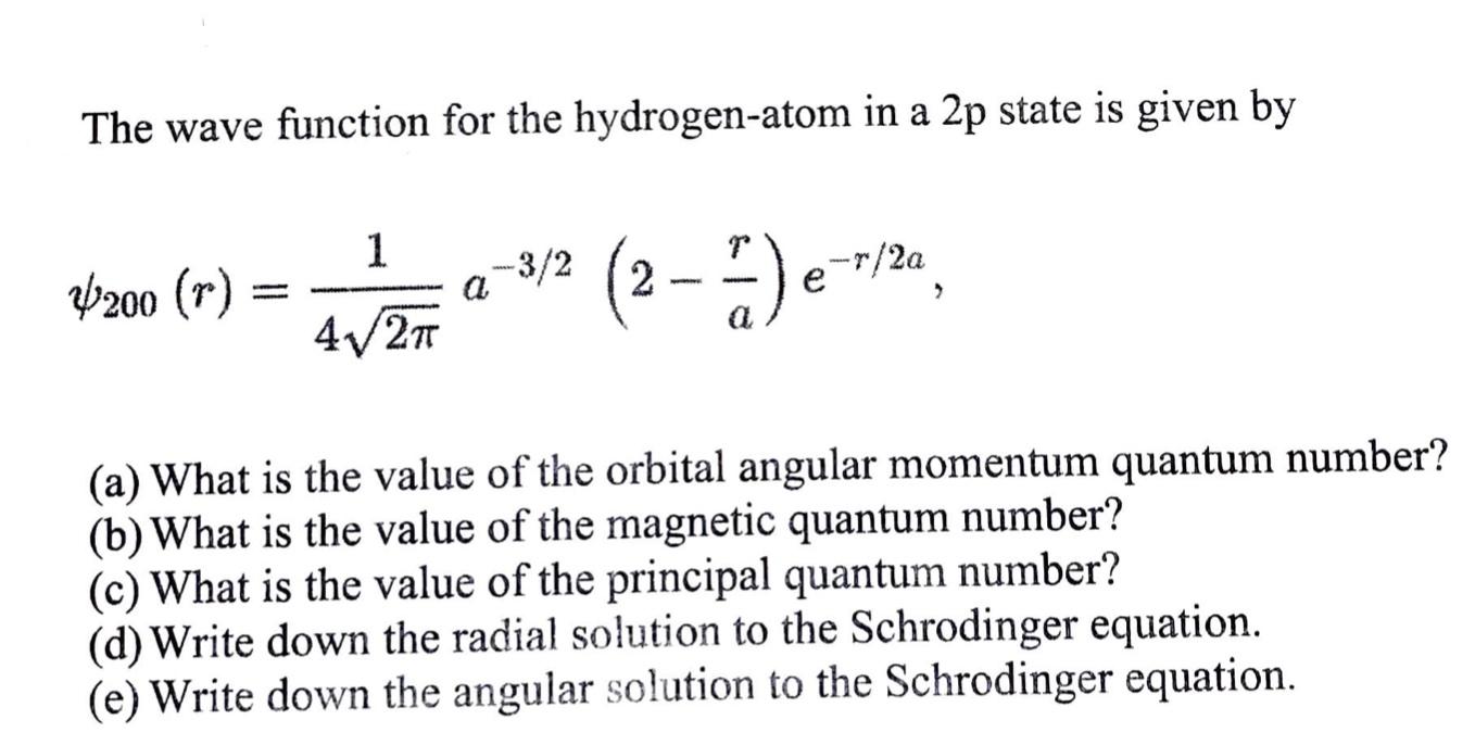 Solved The Wave Function For The Hydrogen Atom In A 2p State