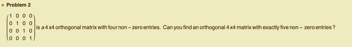 Solved . Problem 2 1 0 0 0 0 1 0 0 is a 4x4 orthogonal | Chegg.com