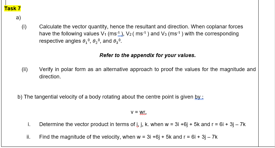 Solved a) (i) Calculate the vector quantity, hence the | Chegg.com