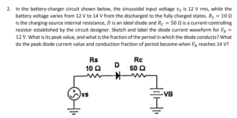 Solved 2. In the battery-charger circuit shown below, the | Chegg.com