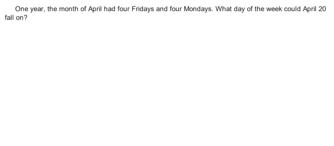 Solved One year, the month of April had four Fridays and | Chegg.com