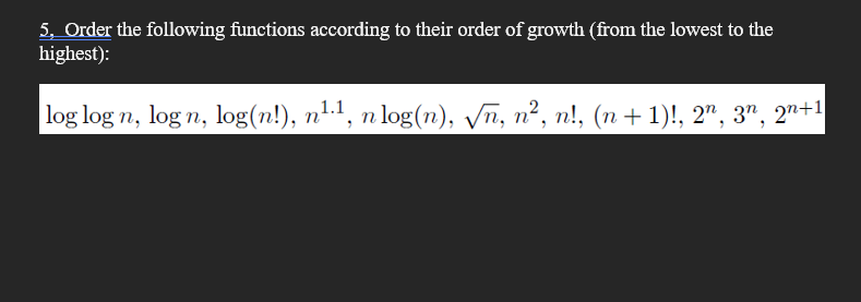 Solved 5. Order the following functions according to their | Chegg.com