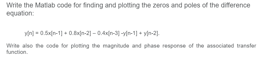 Solved Write the Matlab code for finding and plotting the | Chegg.com