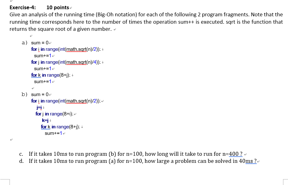 (Solved) : Exercise 4 10 Points Give Analysis Running Time Big Oh ... (Solved) : Exercise 4 10 Points Give Analysis Running Time Big Oh ...
