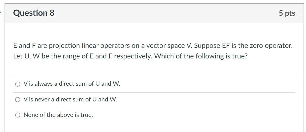 Solved E and F are projection linear operators on a vector | Chegg.com
