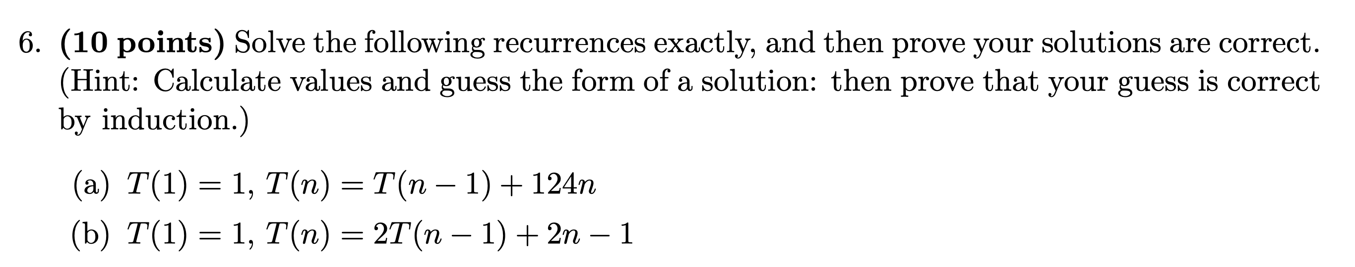 Solved 6. (10 points) Solve the following recurrences | Chegg.com