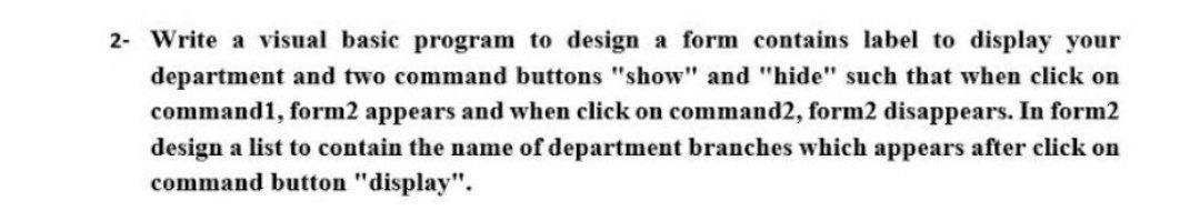 2- Write a visual basic program to design a form | Chegg.com