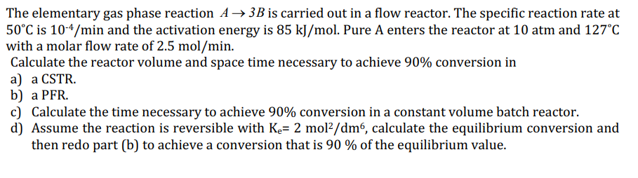 Solved The elementary gas phase reaction A→3B is carried out | Chegg.com
