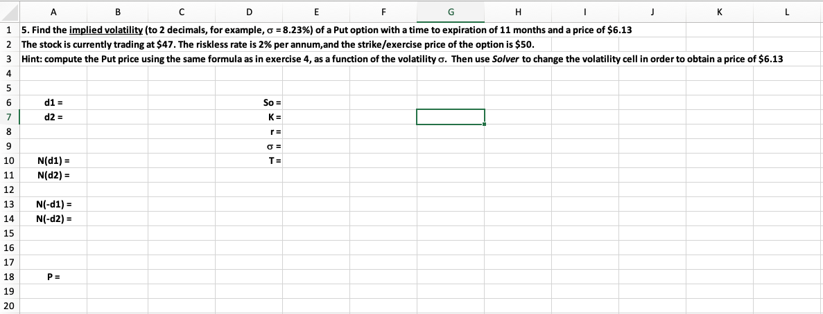 Solved A B 1 5. Find the implied volatility (to 2 decimals, | Chegg.com