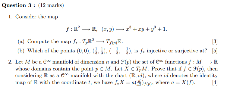 Solved 1. Consider the map f:R2 R,(x,y) x3+xy+y3+1. (a) | Chegg.com