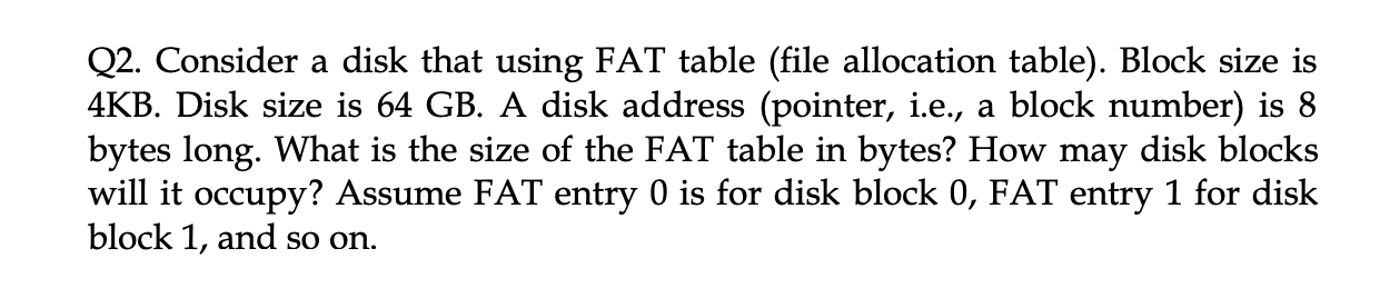 Solved Q2. Consider a disk that using FAT table (file | Chegg.com