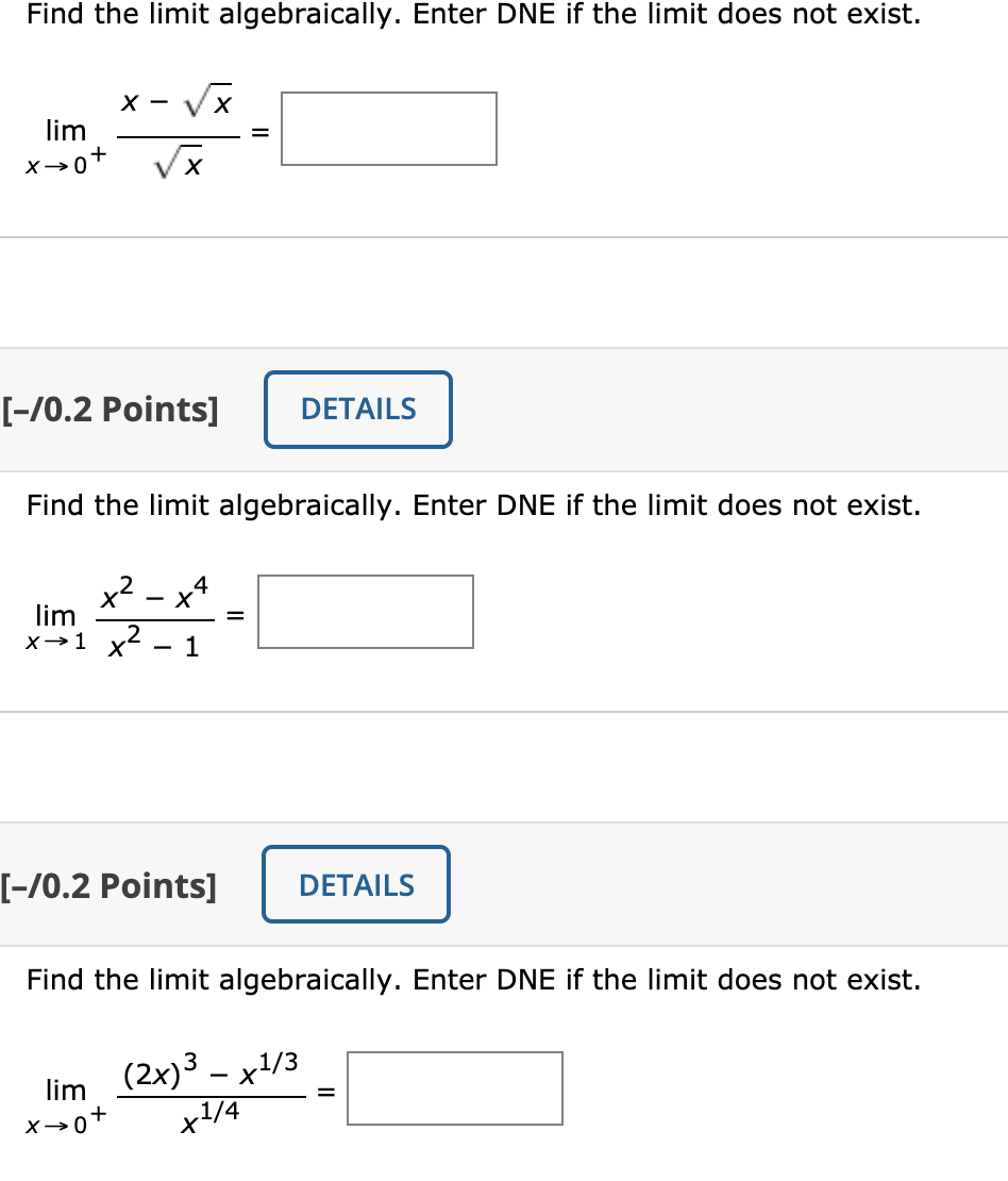 Solved Find the limit algebraically. Enter DNE if the limit | Chegg.com