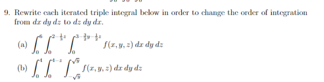 Solved Rewrite each iterated triple integral below in order | Chegg.com