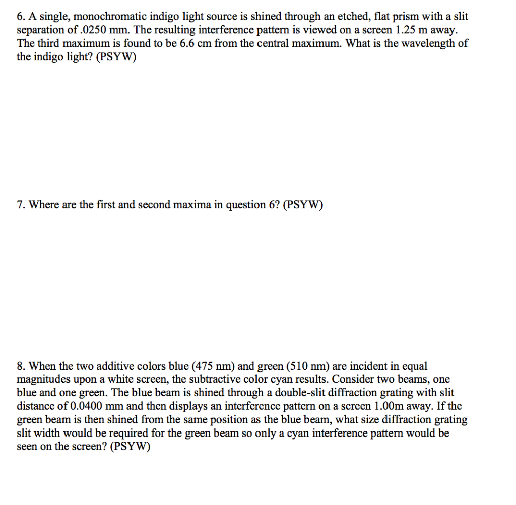 Solved 6. A single, monochromatic indigo light source is | Chegg.com