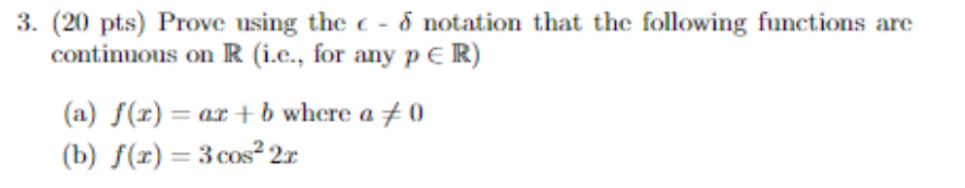 Solved 3. (20 pts) Prove using the ϵ−δ notation that the | Chegg.com