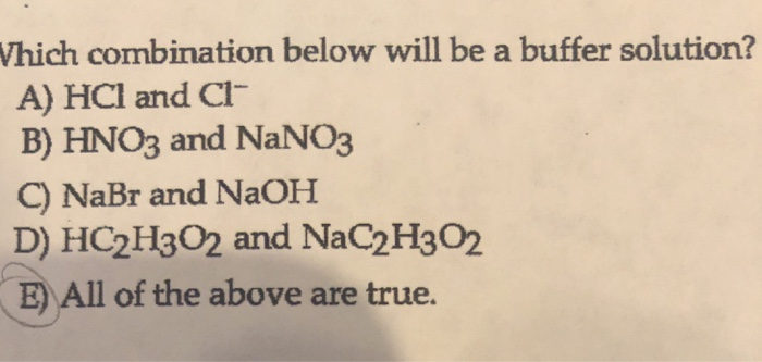 Solved hich combination below will be a buffer solution? HCI | Chegg.com