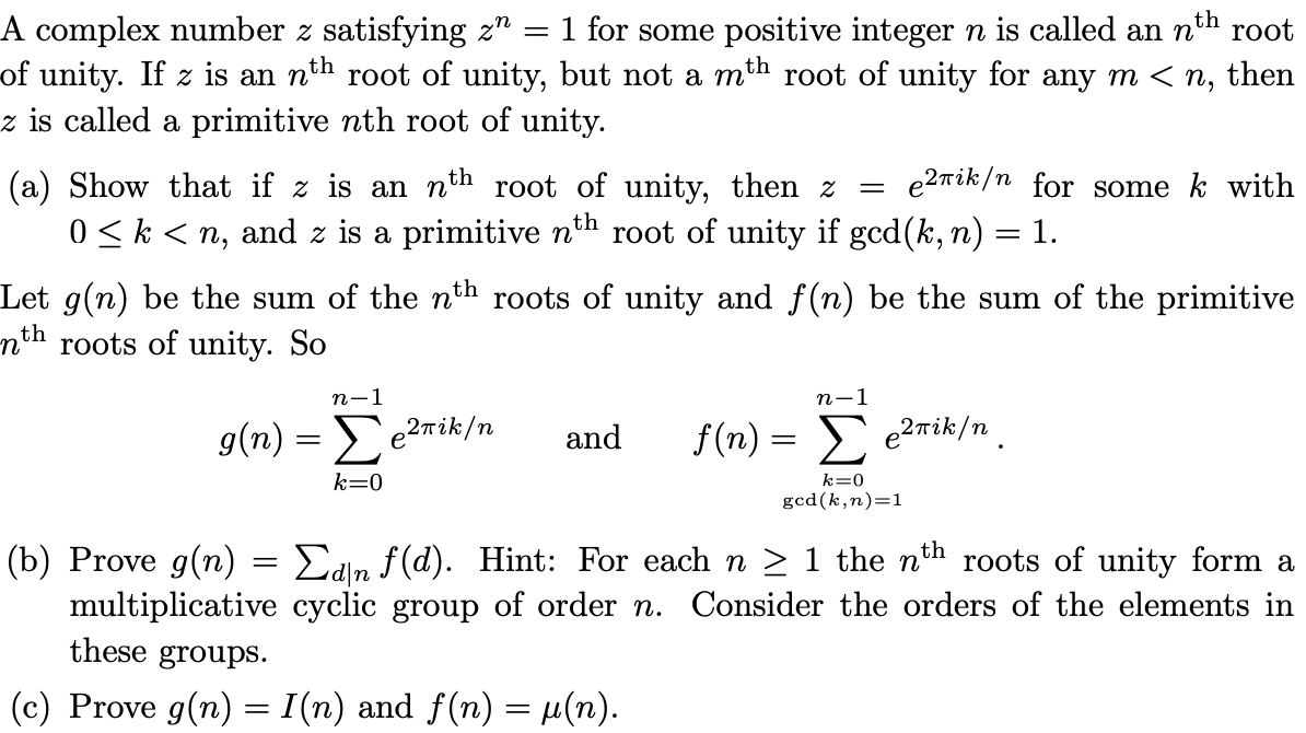 Solved A complex number z satisfying zn = 1 for some | Chegg.com