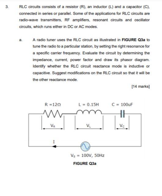 Solved 3. RLC circuits consists of a resistor (R), an | Chegg.com