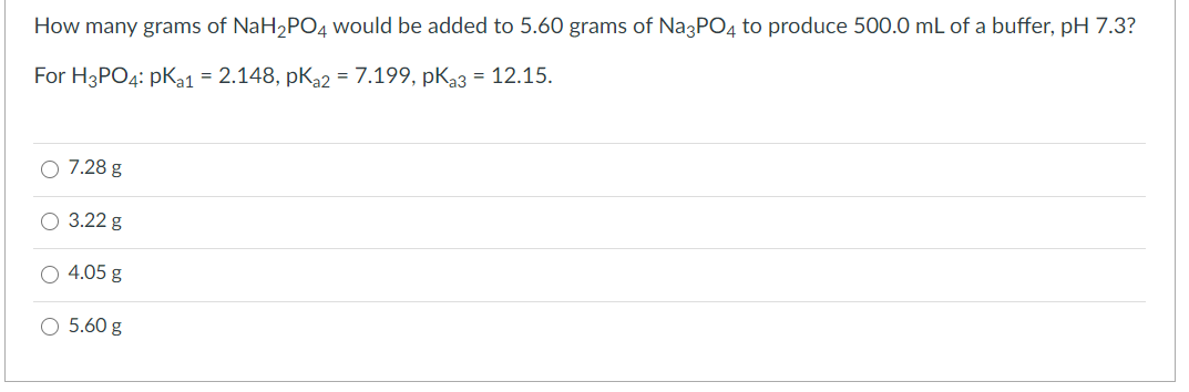 Solved How many grams of NaH2PO4 would be added to 5.60 | Chegg.com