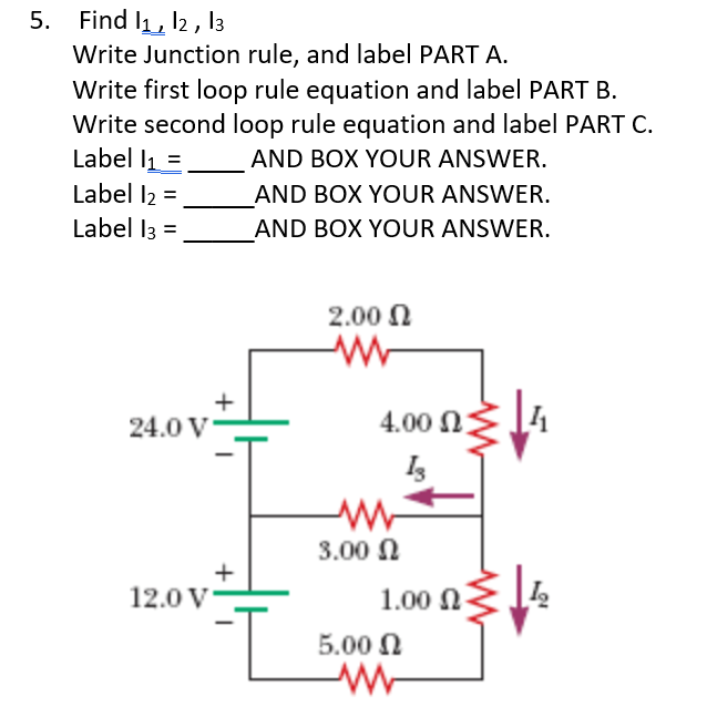 Solved 5. Find 11, 12, 13 Write Junction rule, and label | Chegg.com