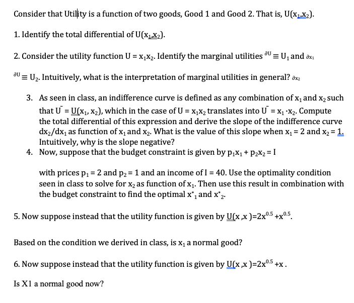 Solved Consider that Utility is a function of two goods, | Chegg.com