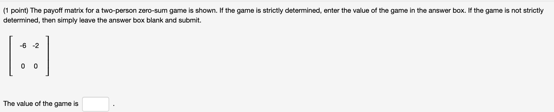 Solved (1 point) The payoff matrix for a two-person zero-sum | Chegg.com