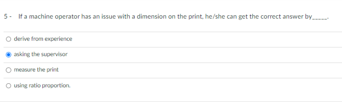 Solved 5 - If a machine operator has an issue with a | Chegg.com