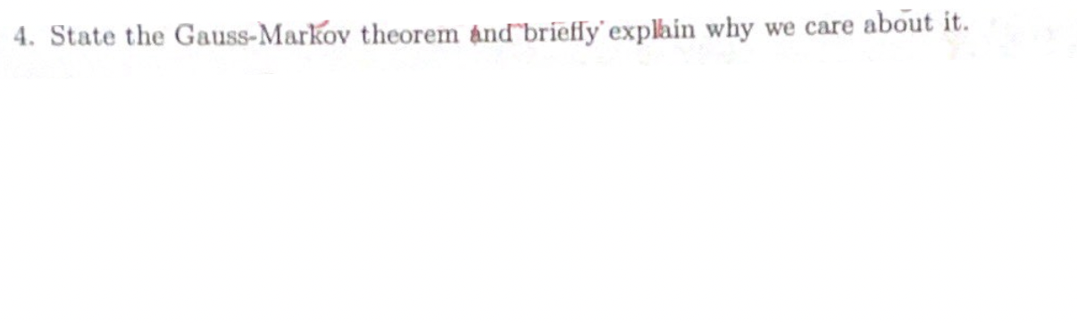 Solved 4. State the Gauss-Markov theorem and briefly explain | Chegg.com